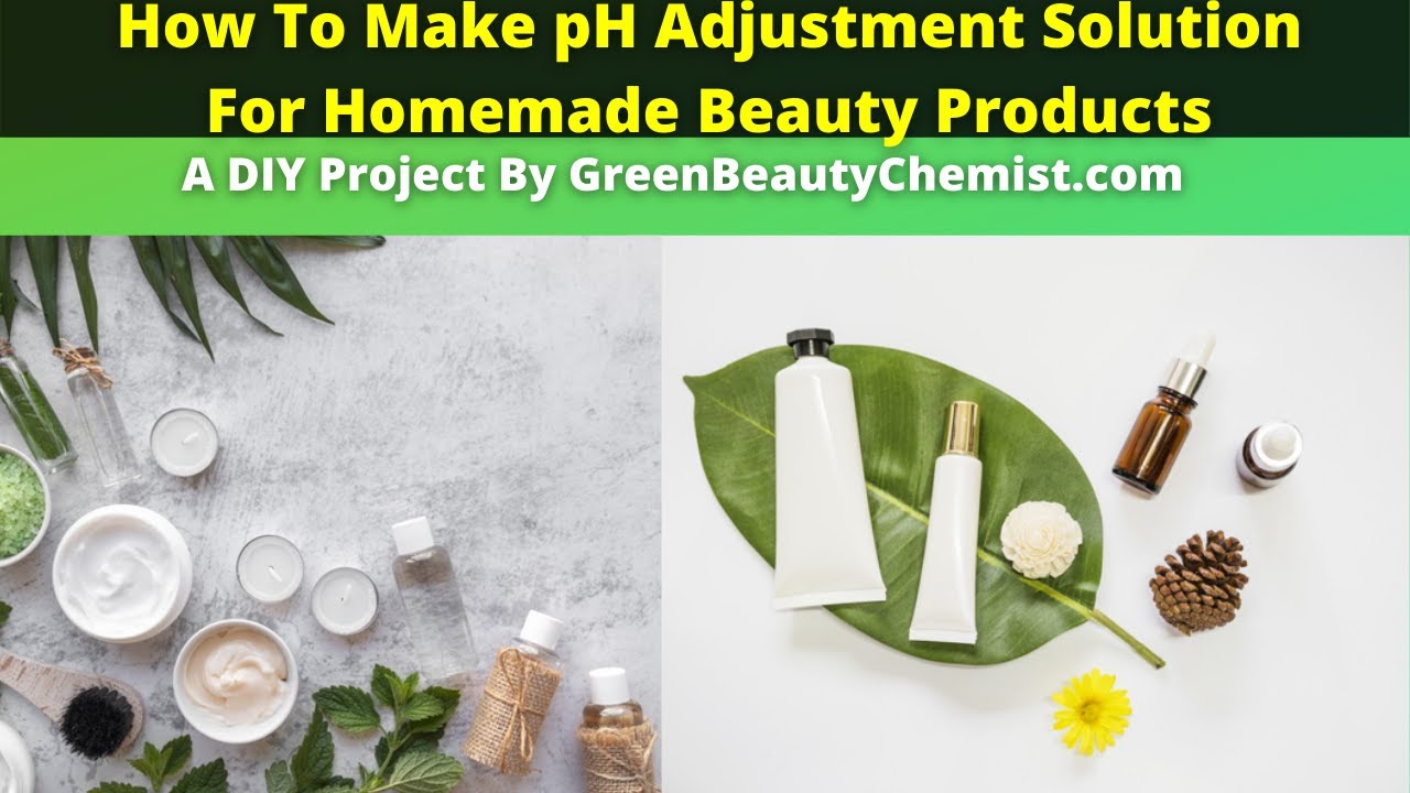 HOW TO MAKE PH ADJUSTERS FOR HOMEMADE BEAUTY PRODUCTS FORMULATION - YouTube