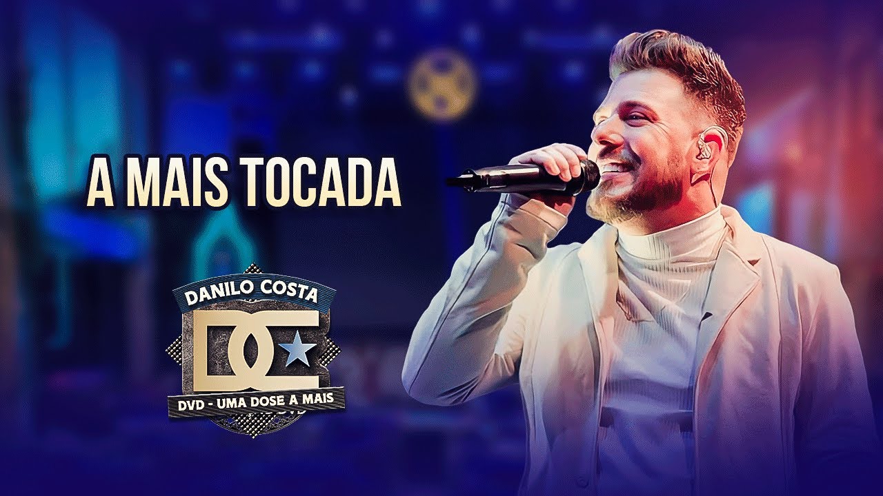 Danilo Costa - A Mais Tocada (DVD Uma Dose A Mais) - YouTube