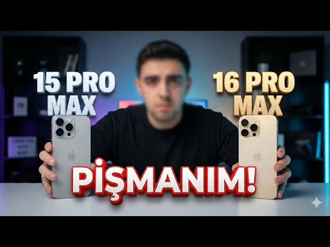 iPhone 15 Pro Max'ten 16 Pro Max'e geçtim pişmanım!