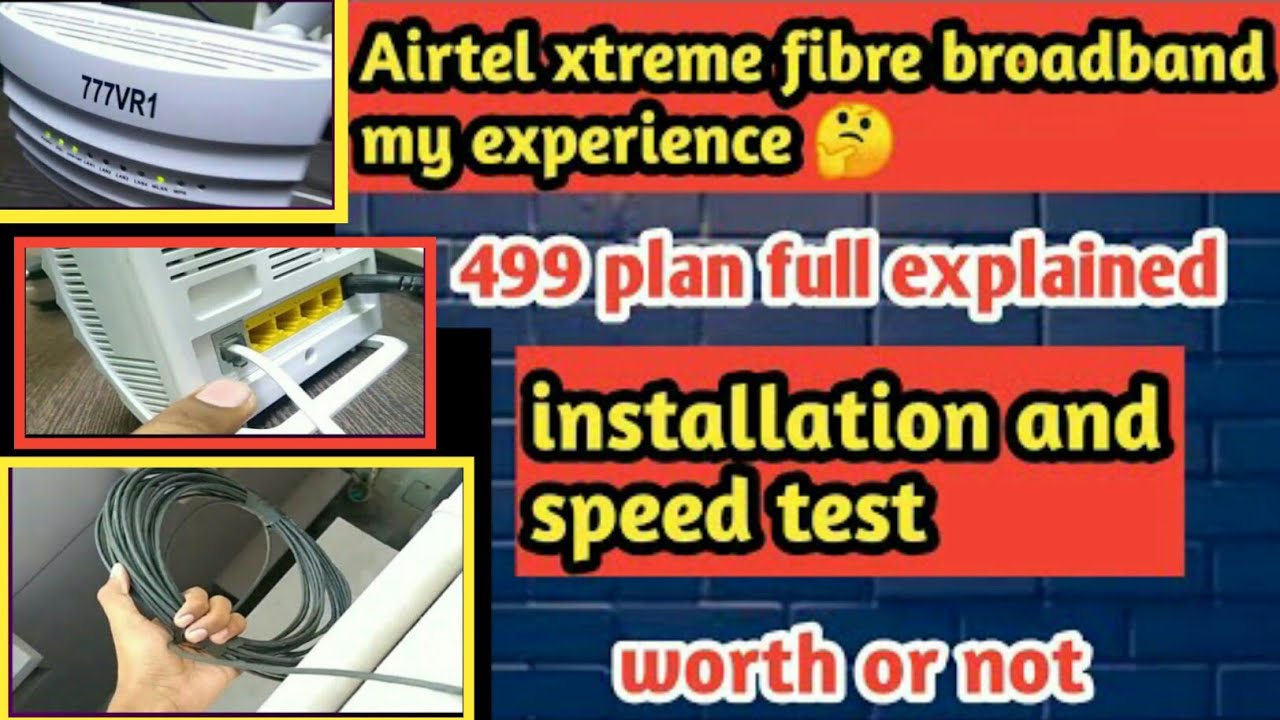 Airtel xtreme fibre broadband my experience | airtel xtreme fibre ...