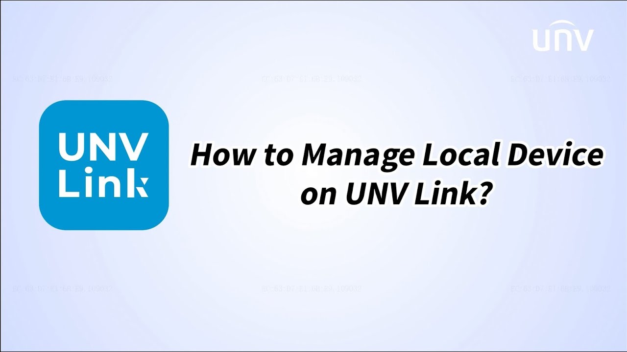 How to manage local device on UNV Link - YouTube