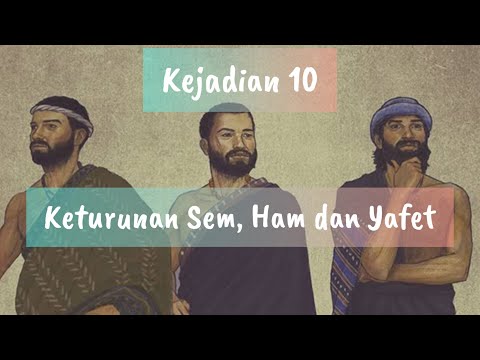 Kejadian 10 - Keturunan Sem Ham dan Yafet - YouTube
