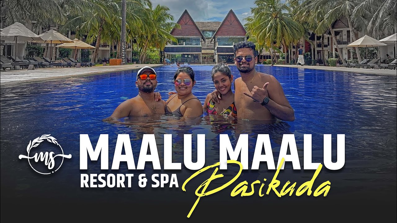 Maalu Maalu Resort & Spa - Pasikuda 🇱🇰 | මාලු මාලු | Hotel Review | Full Board | Hubbsy Babbsy ...