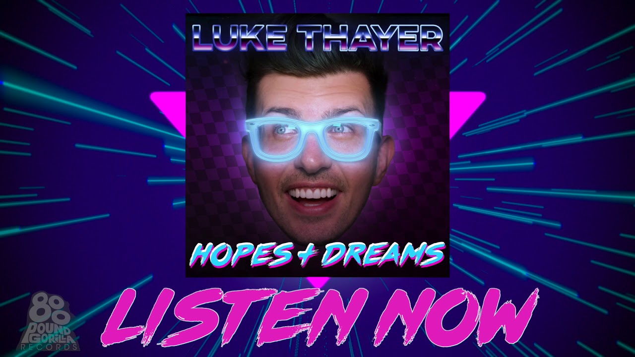 Luke Thayer | Hopes + Dreams | Listen Now - YouTube