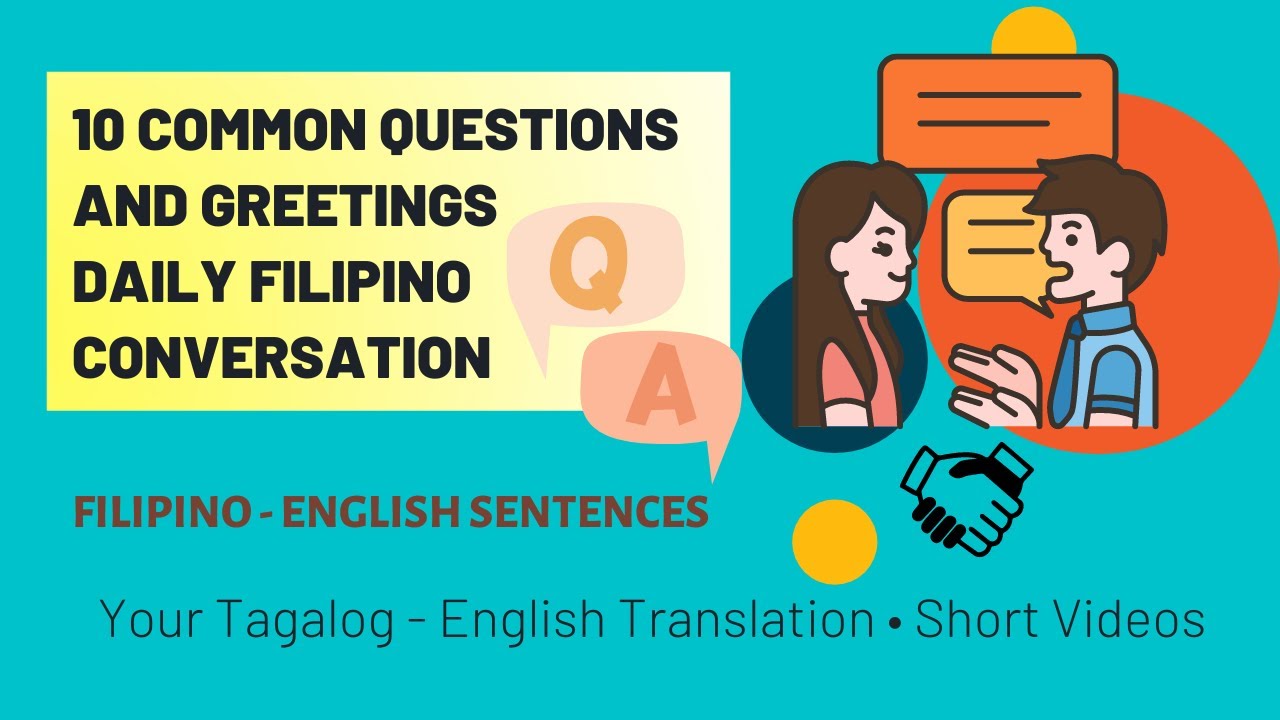 10 COMMON QUESTIONS AND GREETINGS | DAILY FILIPINO CONVERSATION ...