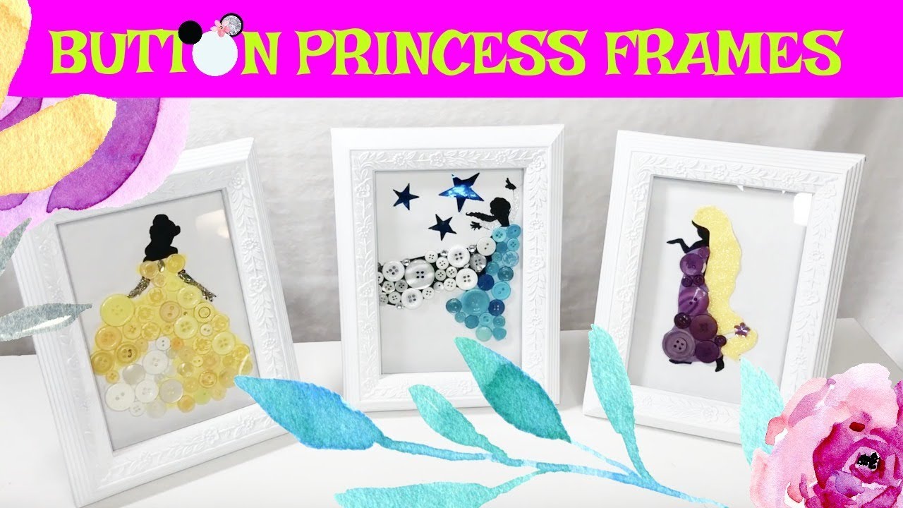 DIY Disney Princess Button Frames - YouTube