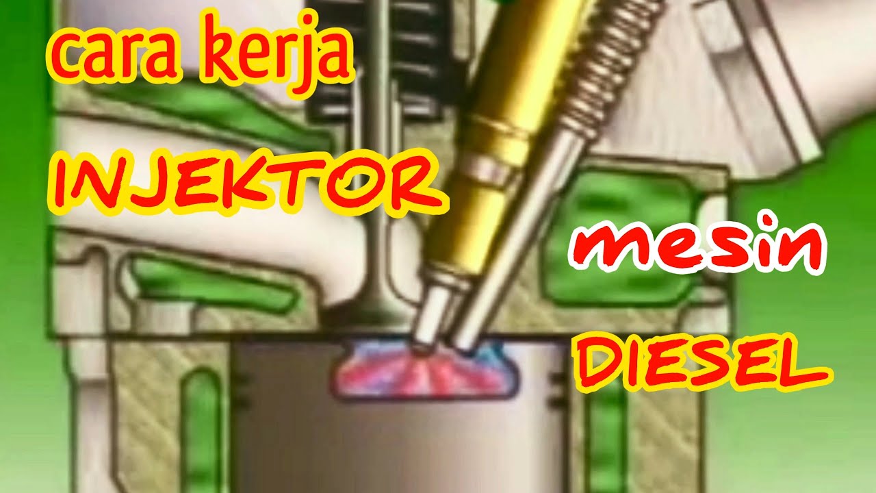 cara kerja injektor pada mesin diesel - YouTube