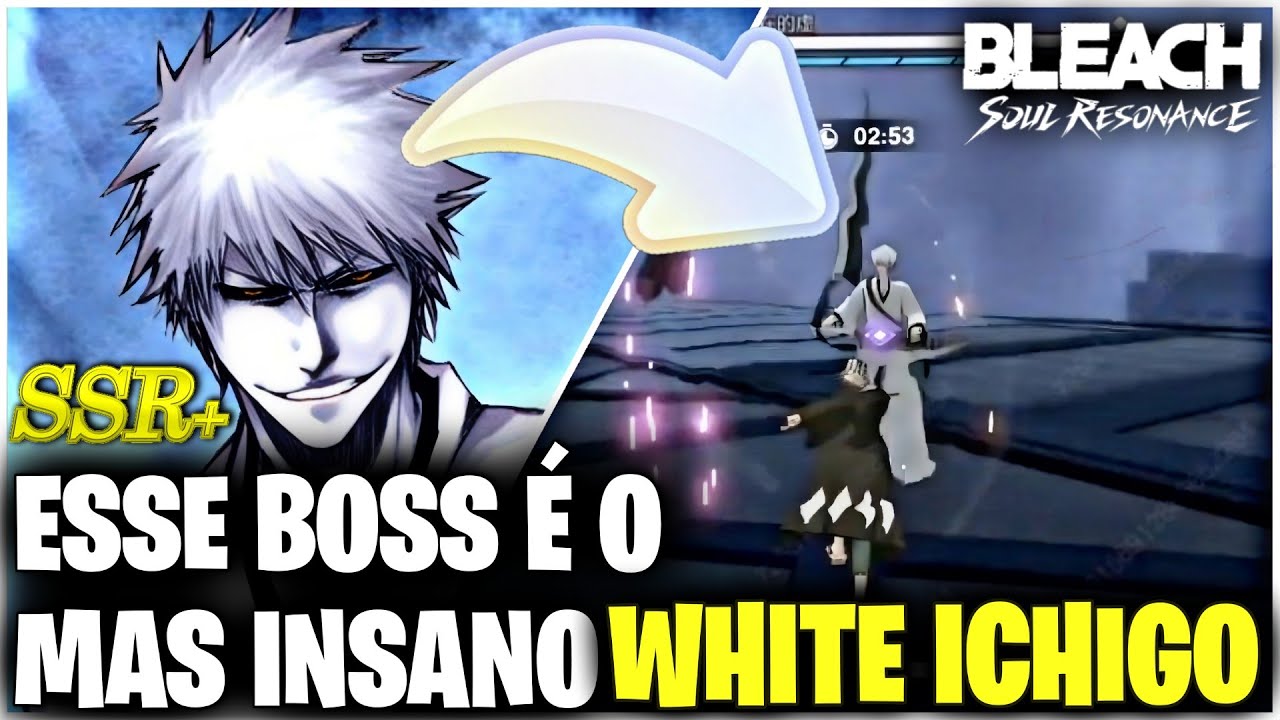 BLEACH SOUL RESSONANCE GAMEPLAY DO BOSS FINAL WHITE ICHIGO ESTÁ ABSURDO ...
