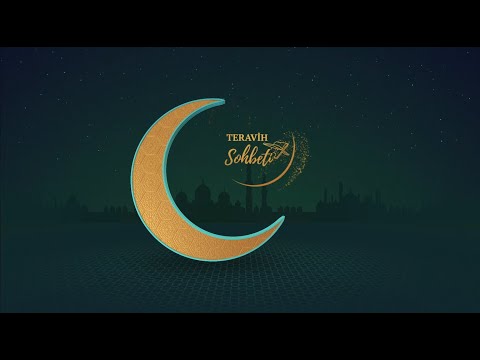 Teravih Sohbetleri - 19. Bölüm - Tevazu ve Kibir: Tevazu Yüceltir, Kibir Alçaltır
