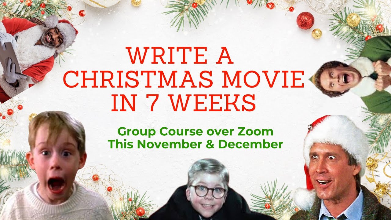 Write a Christmas Film in 7 Weeks - Group Course over Zoom - YouTube