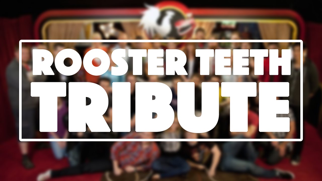Rooster Teeth Tribute - YouTube