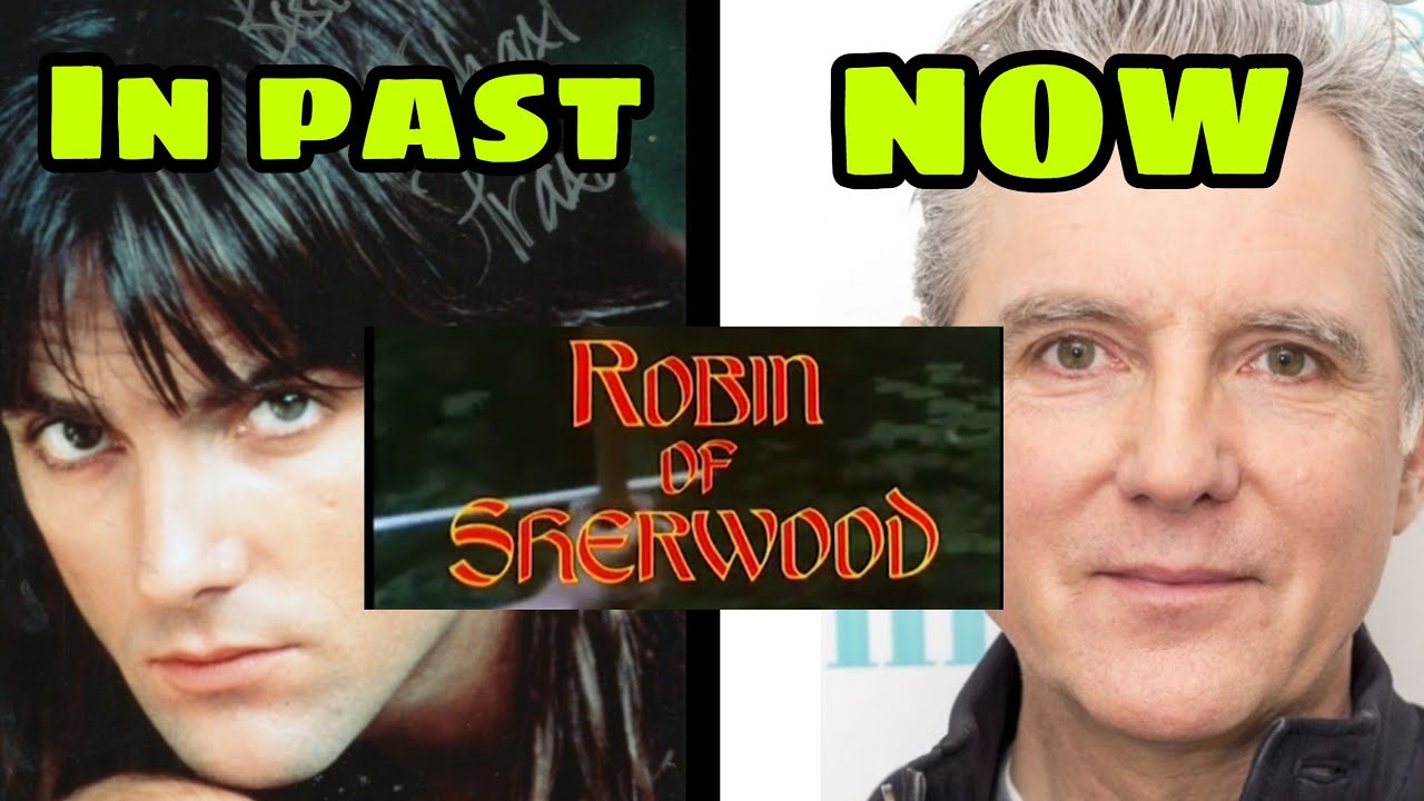 ROBINHOOD|Actors|THEN AND NOW(2021)(ROBIN OF SHERWOOD) - YouTube