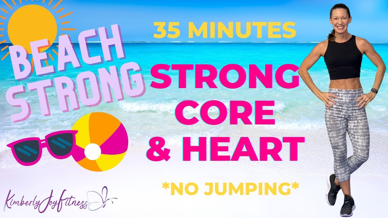 BEACH STRONG | Strong Core & Heart Workout - 35 Minute | 32 - YouTube