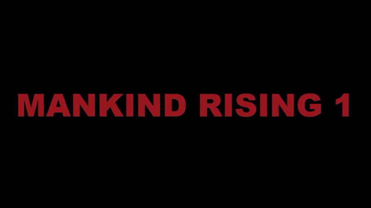 1 HUMAN RISING 11 minutes - YouTube