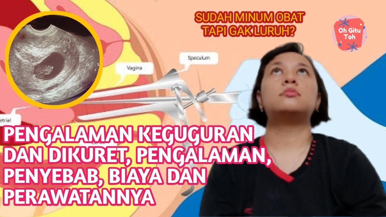 Pengalaman Keguguran dan Dikuret , Penyebab, Biaya dan Perawatannya # ...