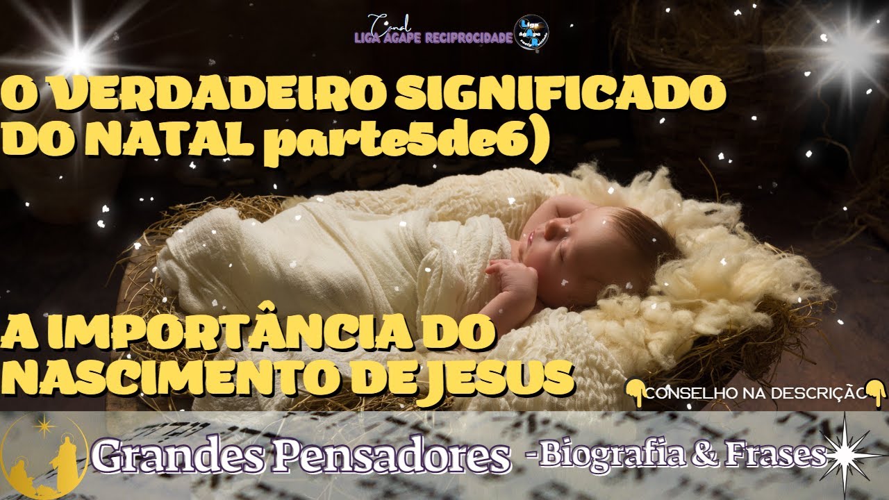 O VERDADEIRO SIGNIFICADO DO NATAL (parte5de6) A IMPORTÂNCIA DO ...