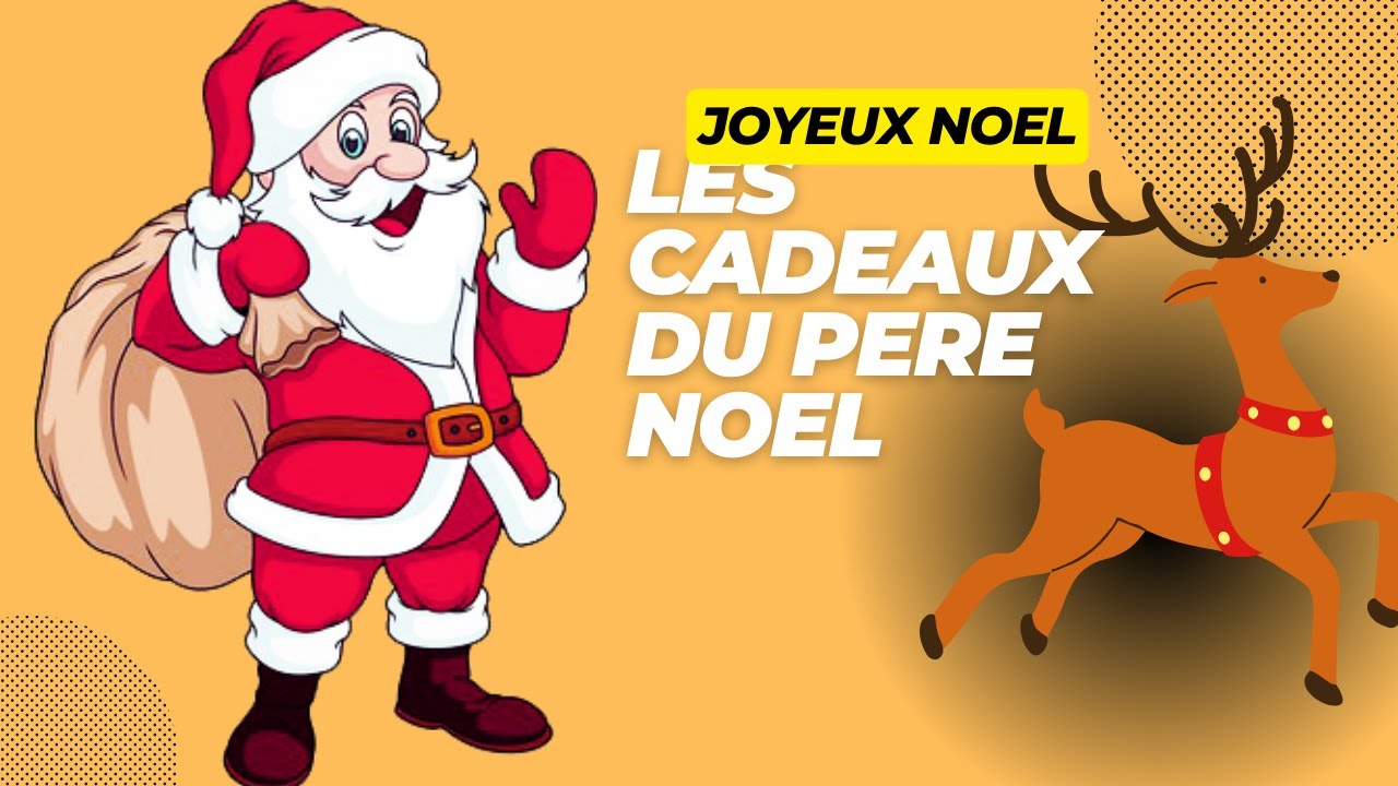 LES CADEAUX DU PERE NOEL - HISTOIRE POUR SENDORMIR - YouTube