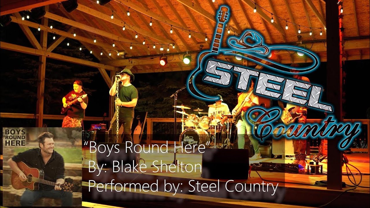 Steel Country Performs "Boys 'Round Here" By Blake Shelton - YouTube