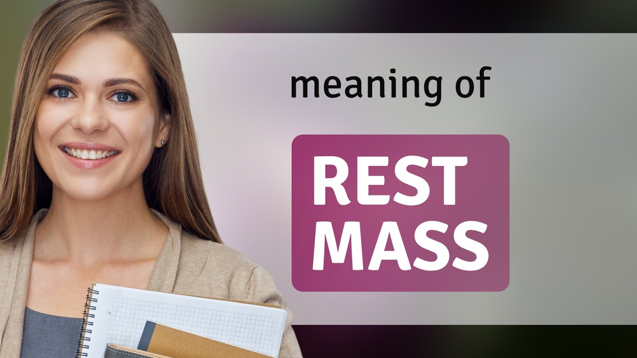 Understanding "Rest Mass": The Core of Matter - YouTube