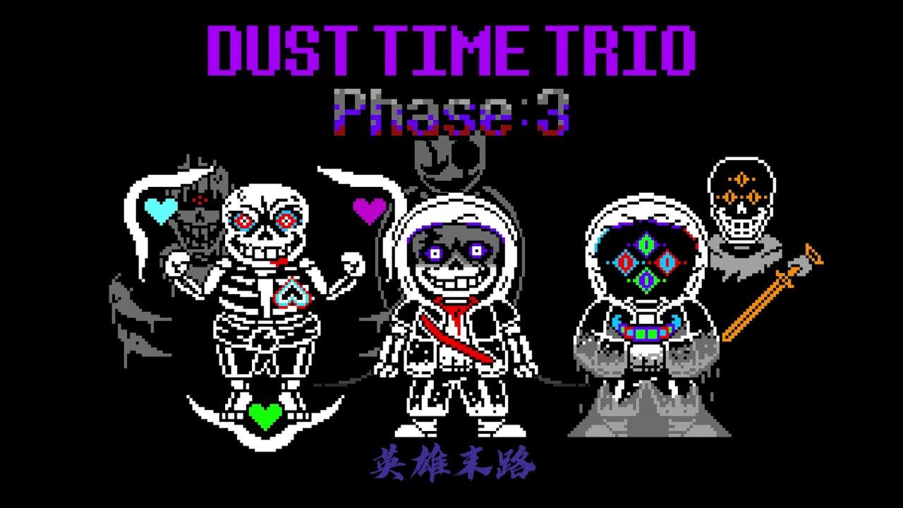 Dust Time Trio - Phase 3: The Heroes' Last Effort - YouTube