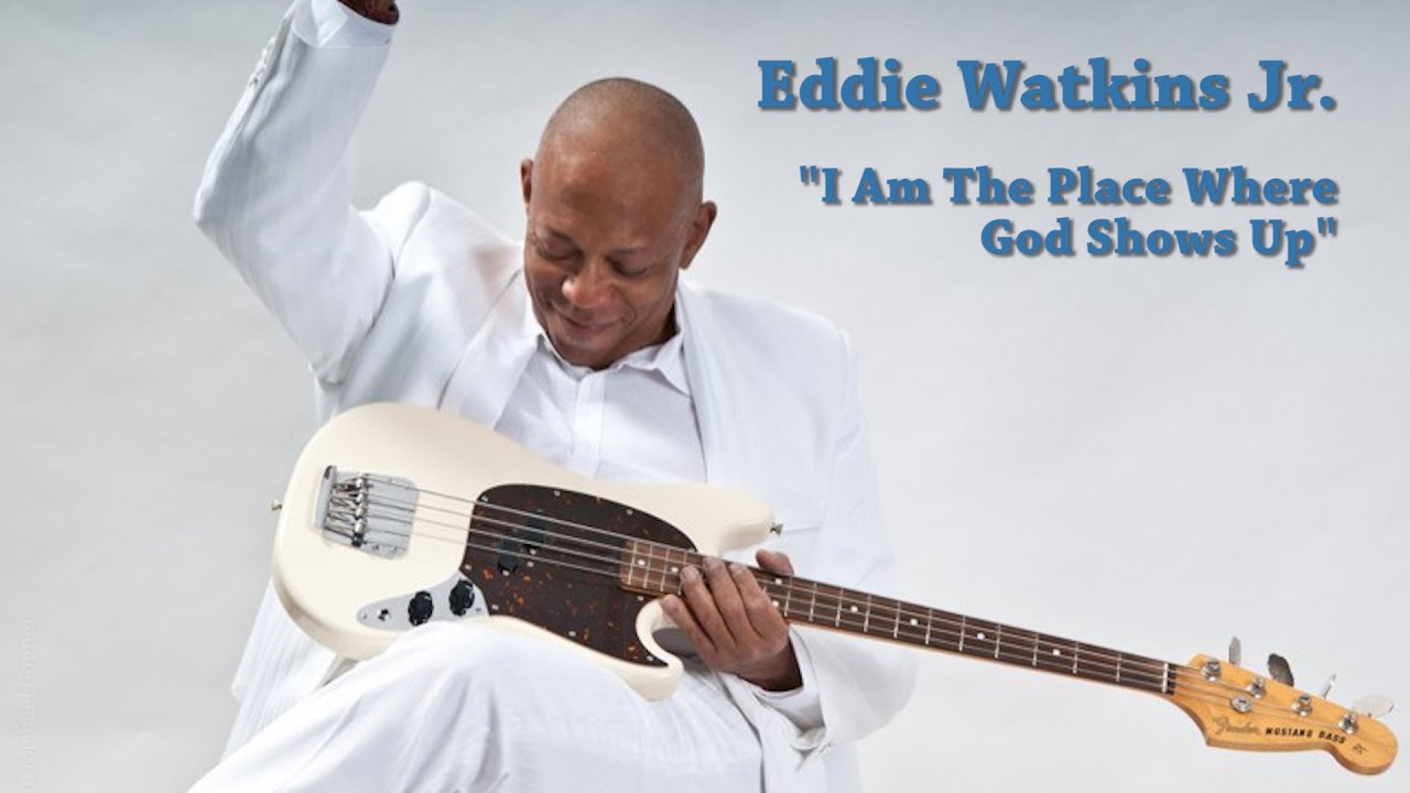 I Am The Place Where God Shows Up - Eddie Watkins Jr. - YouTube