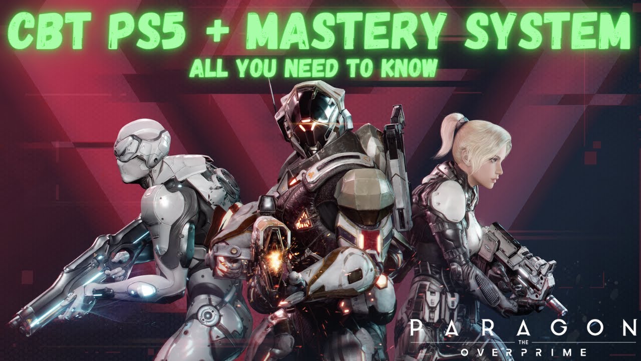 CBT PS5 CONSOLE COMING SOON + MASTERY SYSTEM! Paragon: The Overprime ...