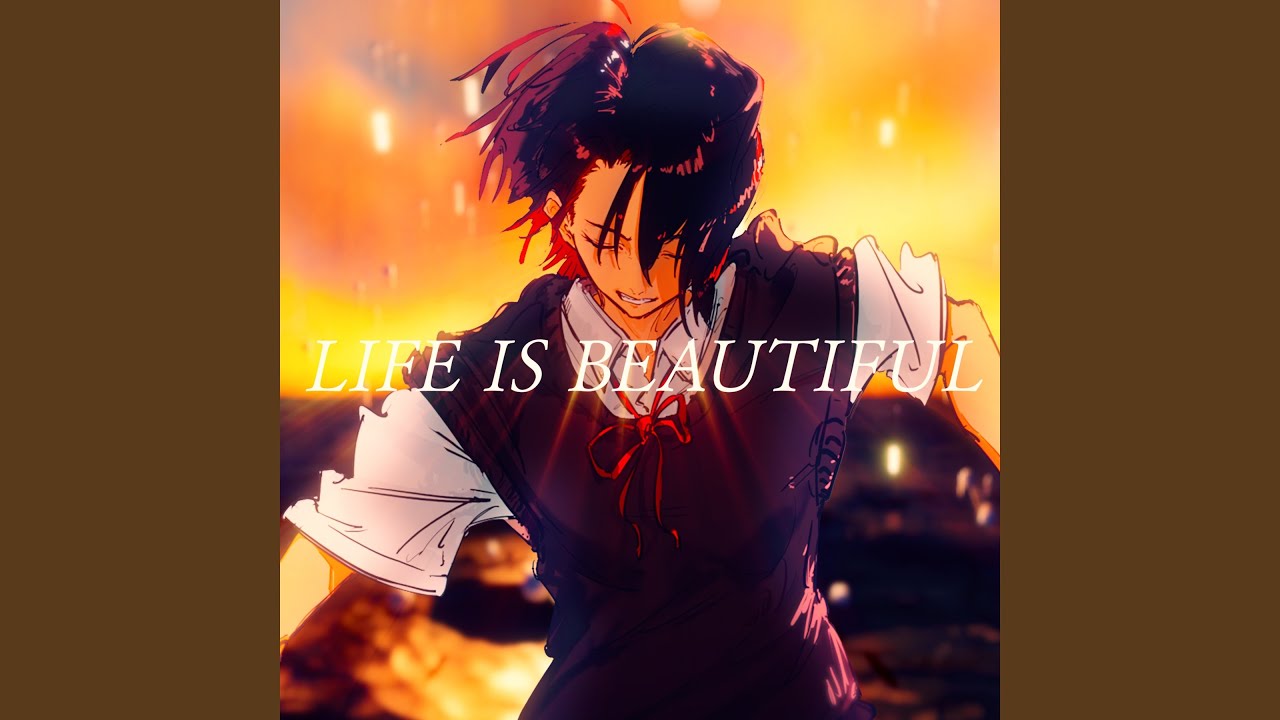 LIFE IS BEAUTIFUL - YouTube