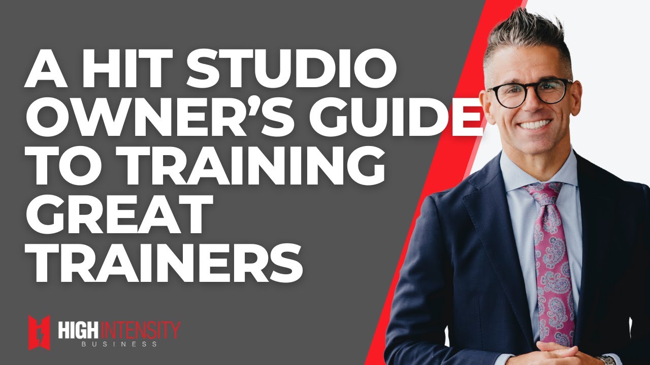 A HIT Studio Owner’s Guide on How to Train Great Trainers (with ...