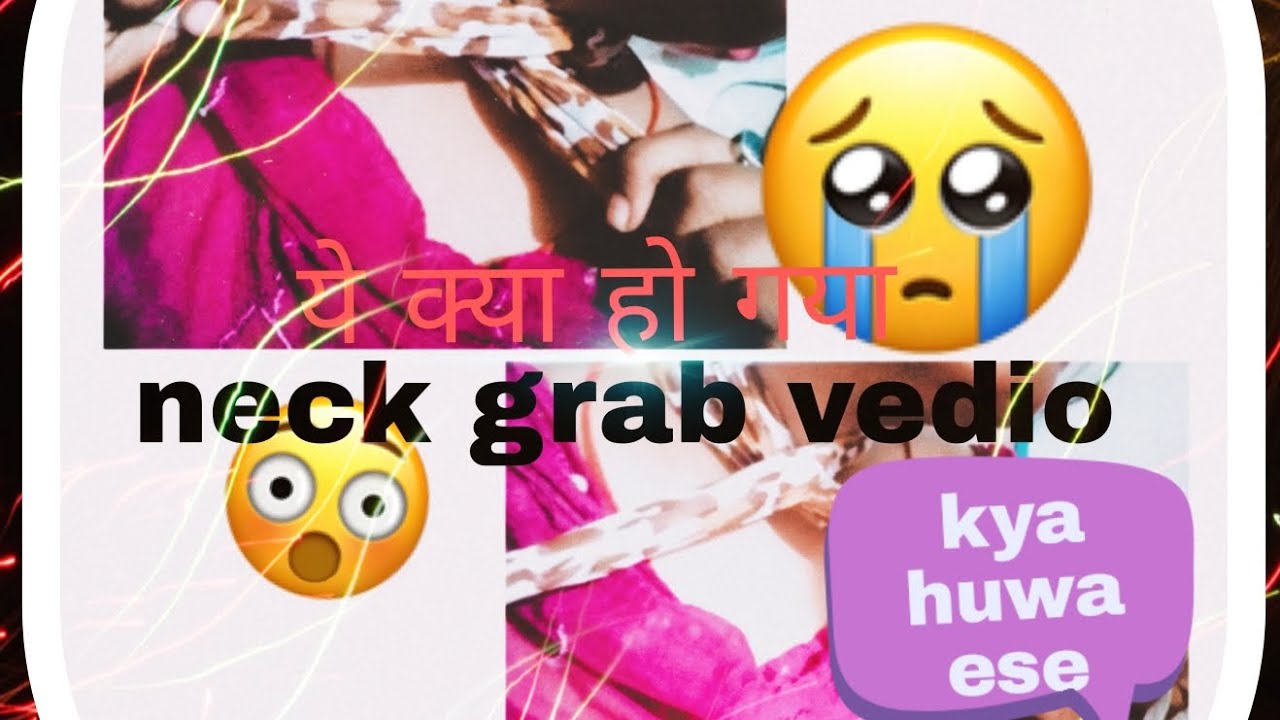 neck grab chellenge vedio #long vedio#nisha bharti😱😱😱😱😱 - YouTube