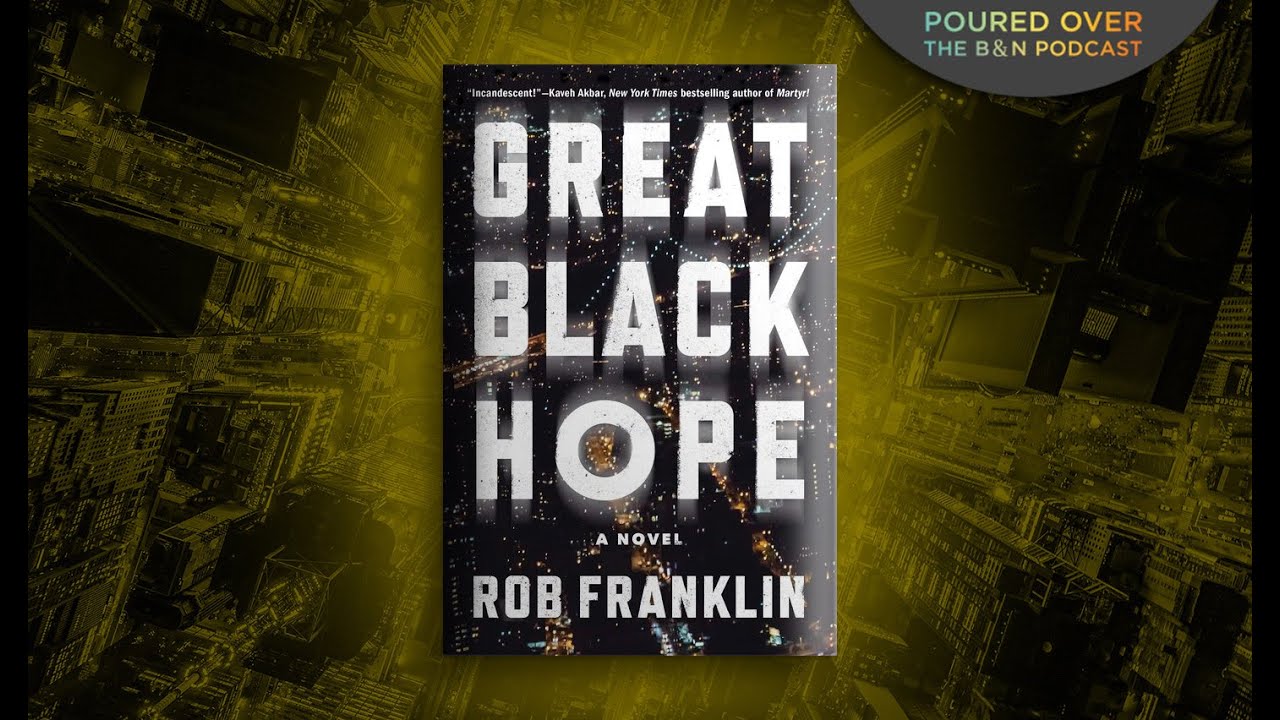#PouredOver: Rob Franklin on Great Black Hope - YouTube