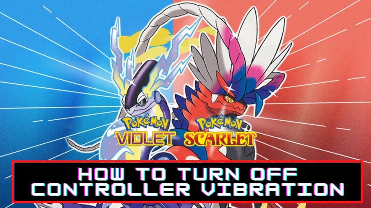 How To Turn OFF Controller Vibrations In Pokémon Violet & Scarlet - YouTube
