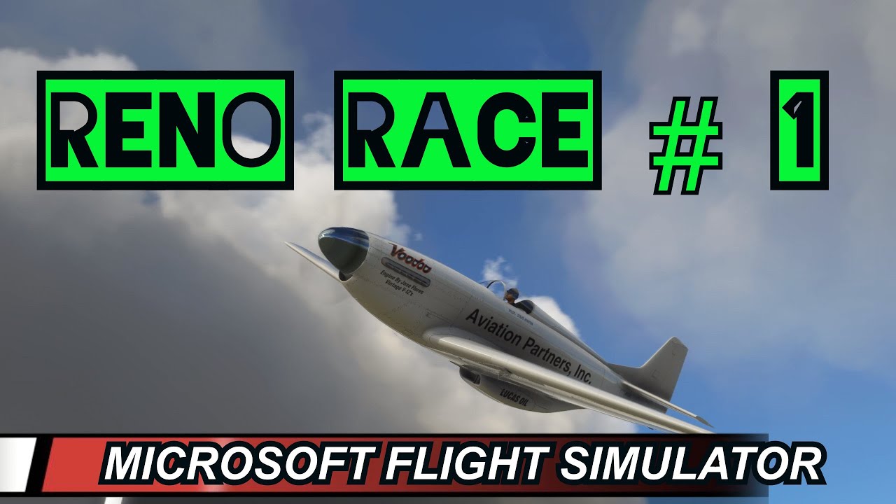 RENO AIR RACE MICROSOFT FLIGHT SIMULATOR PC XBOX FR - YouTube