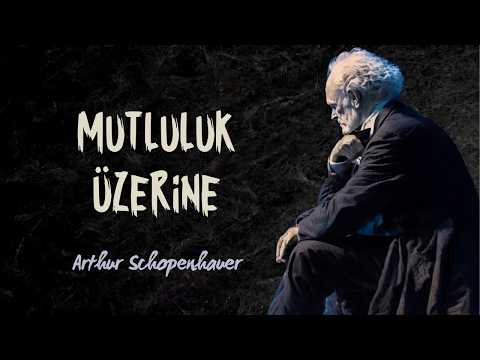 Mutlu Olma Sanatı I Arthur Schopenhauer
