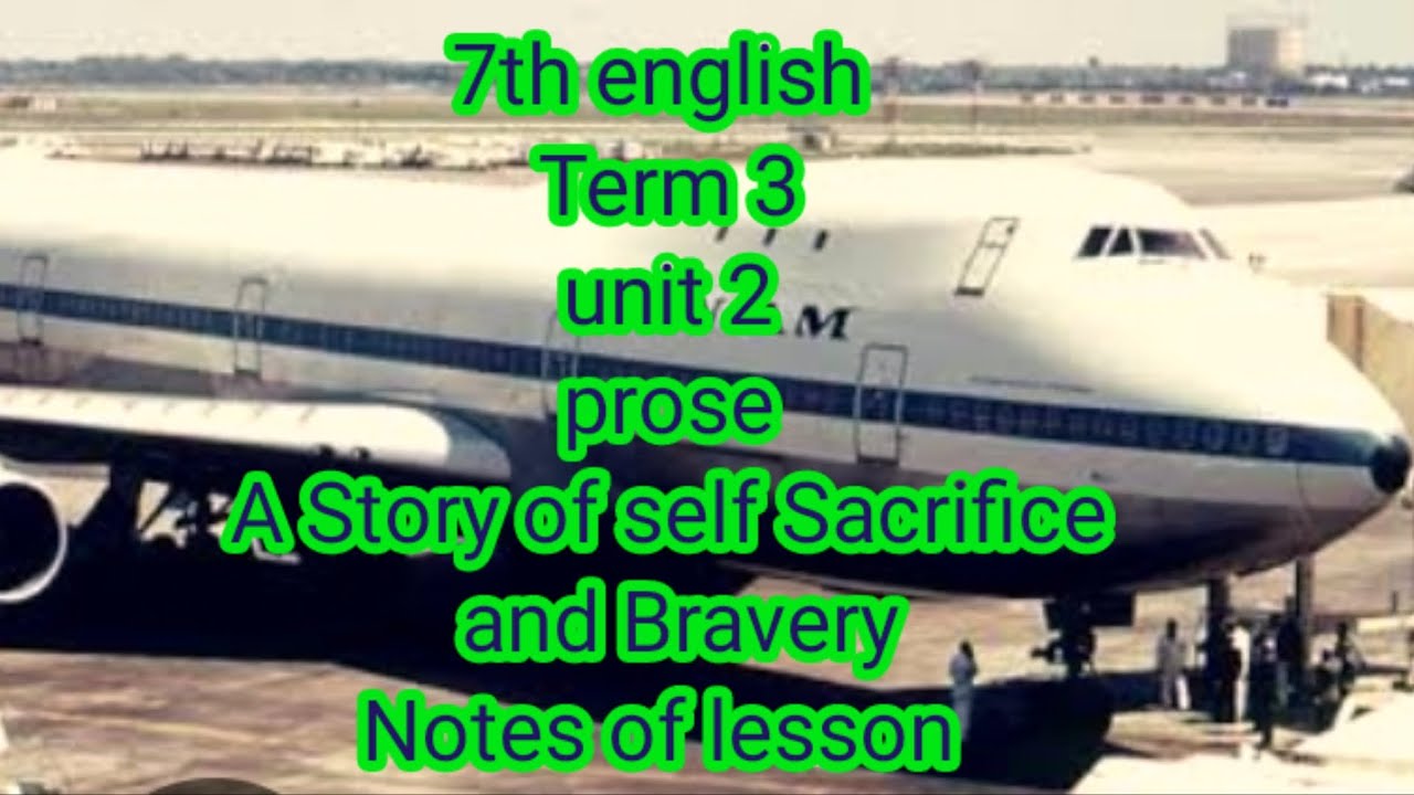 7th English : Term 3 Unit 2 : Prose : A Story of Self Sacrifice and ...