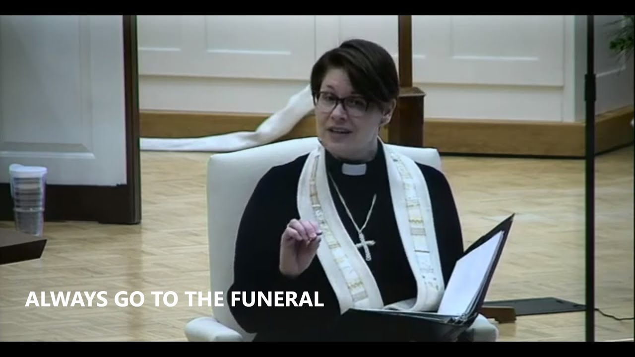Always Go To The Funeral