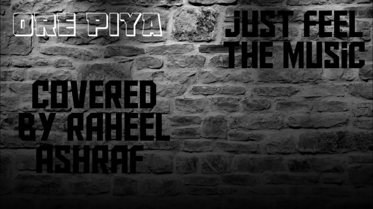 Ore piya song|sazish mein shamil| covered by Raheel ashraf | with ...