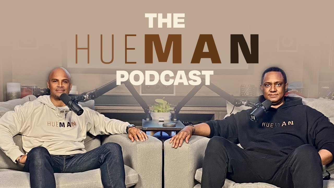 The HueMan Podcast Episode 1: Becoming a Great Man - YouTube