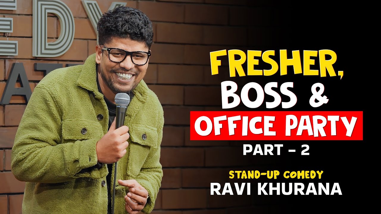 Fresher, Boss and Office Party (Part 2) | Standup Comedy by Ravi ...