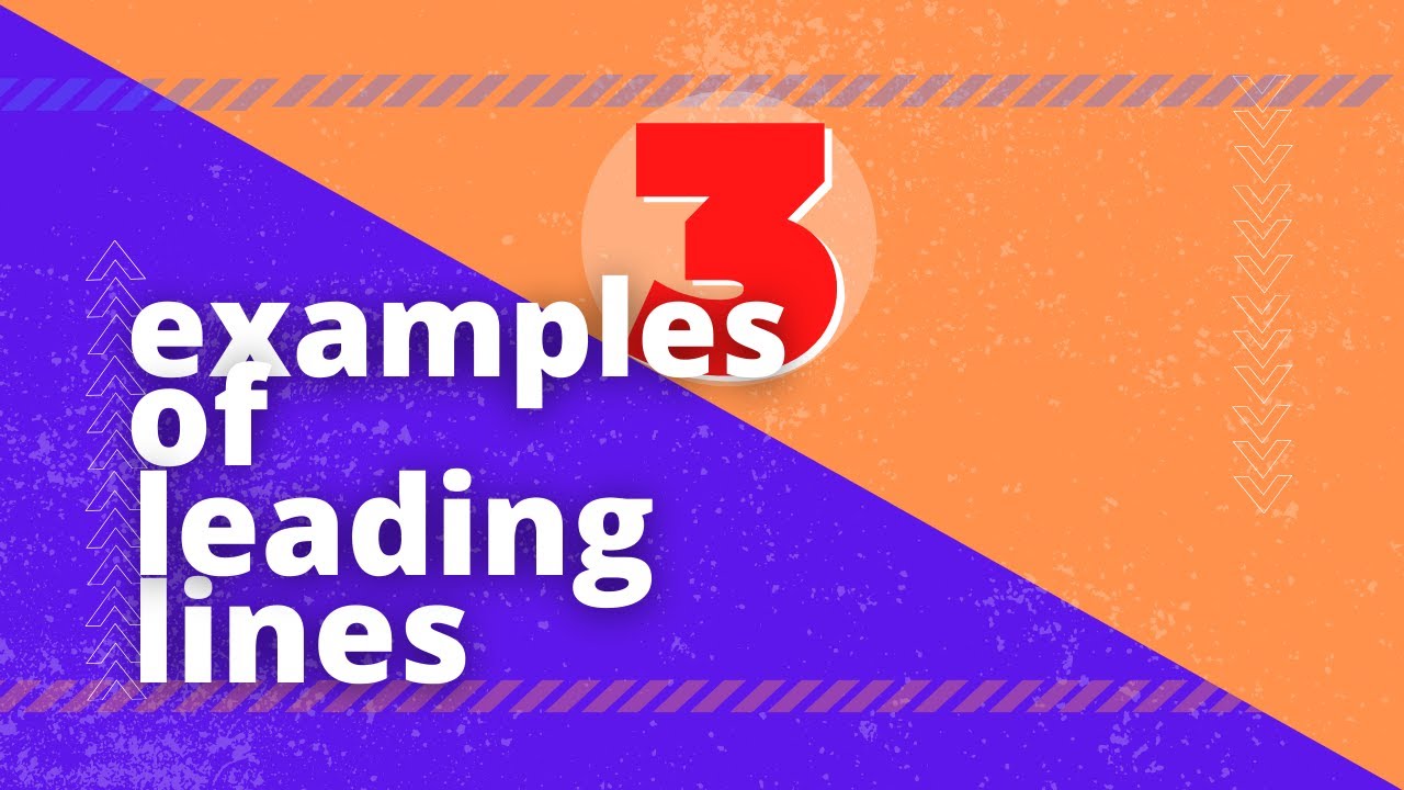 Leading Lines - 3 examples of leading lines - YouTube