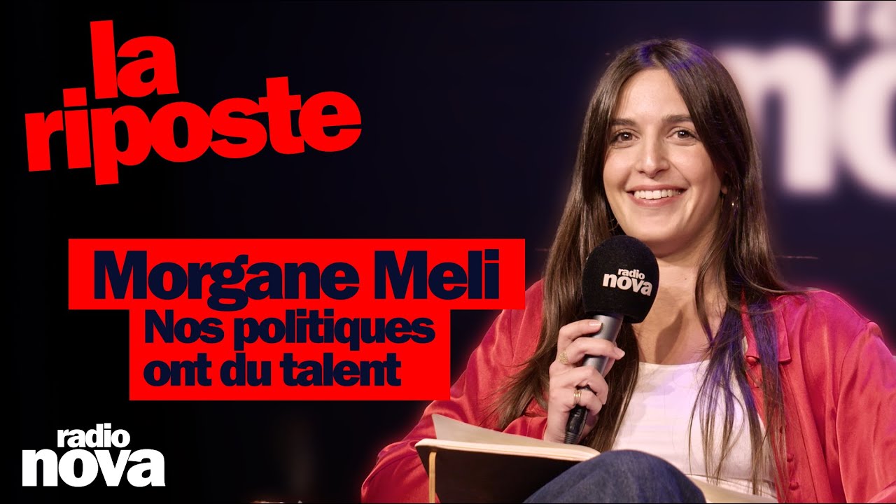Nos politiques ont du talent - La chronique de Morgane Méli dans "La ...