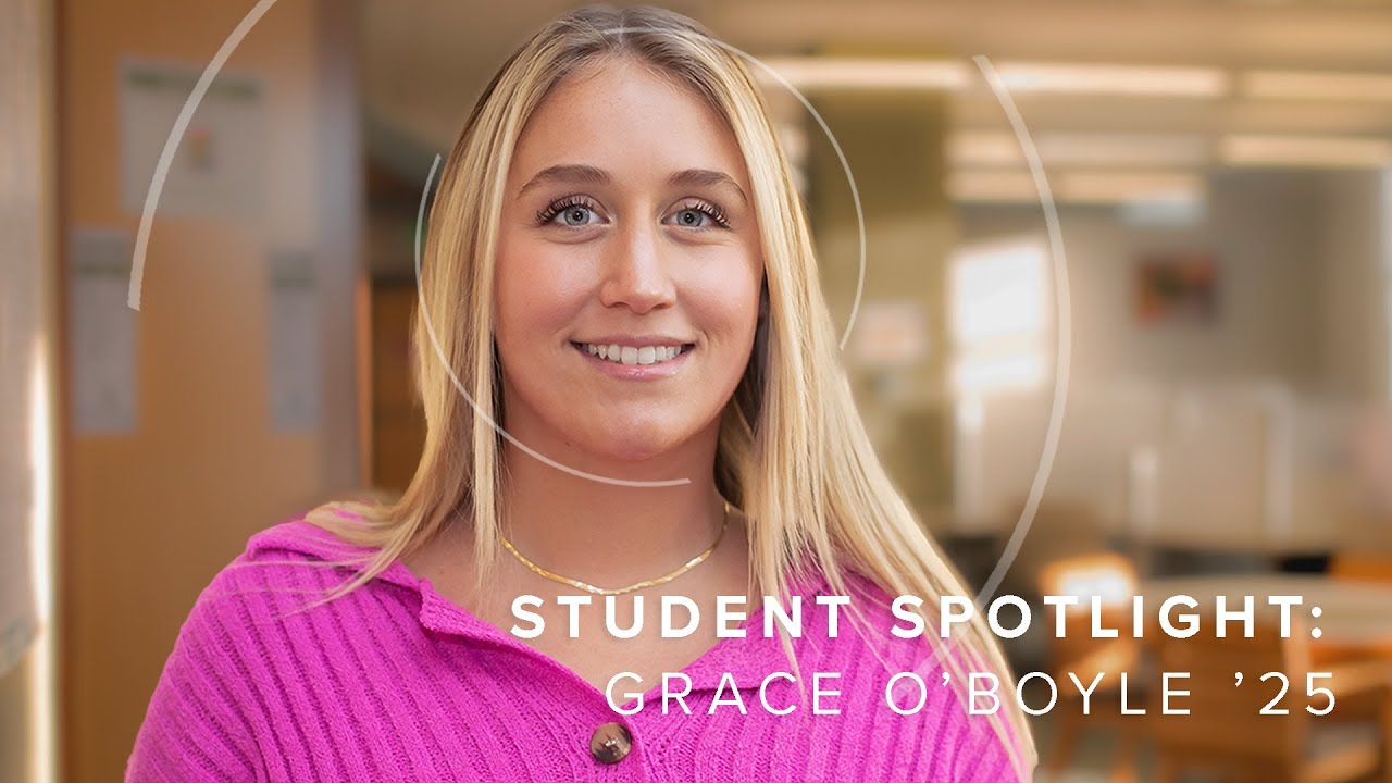 Student Spotlight: Grace O'Boyle '25 - YouTube