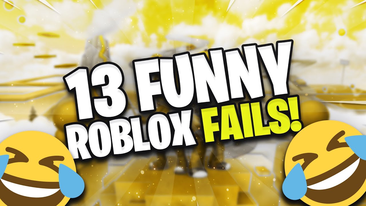 13 Funny Roblox Fails - YouTube