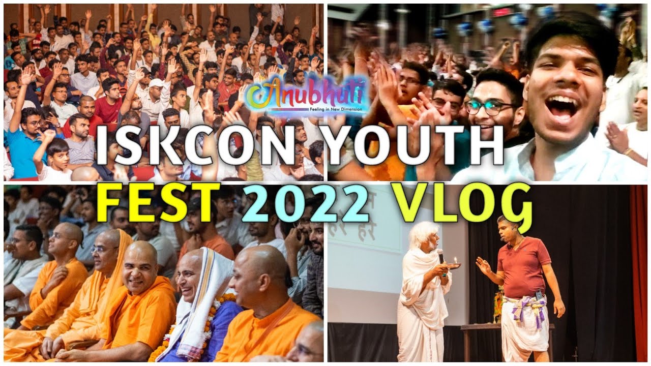 ISKCON YOUTH FEST 2022 VLOG | Amazing Devotee Association 🥰| The Modern ...