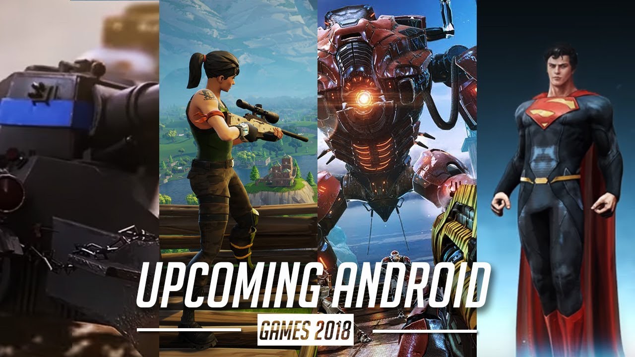 Top 10 Most Awaited Upcoming Android/iOS Games 2018 [ Game ANd Gamer ...