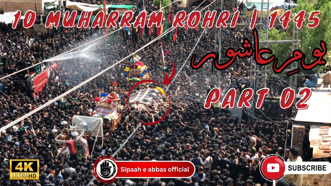 10 Muharram Rohri | Part 2 | GT Road | 2023 | 1445 ...