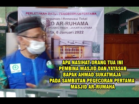 SAMBUTAN PEMBINA MASJID PADA PENGECORAN PERTAMA RENOVASI MASJID AR ...