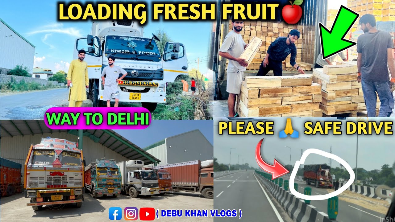 Loading Fresh Fruit 🍎 | way to Delhi | please safe Drive ...
