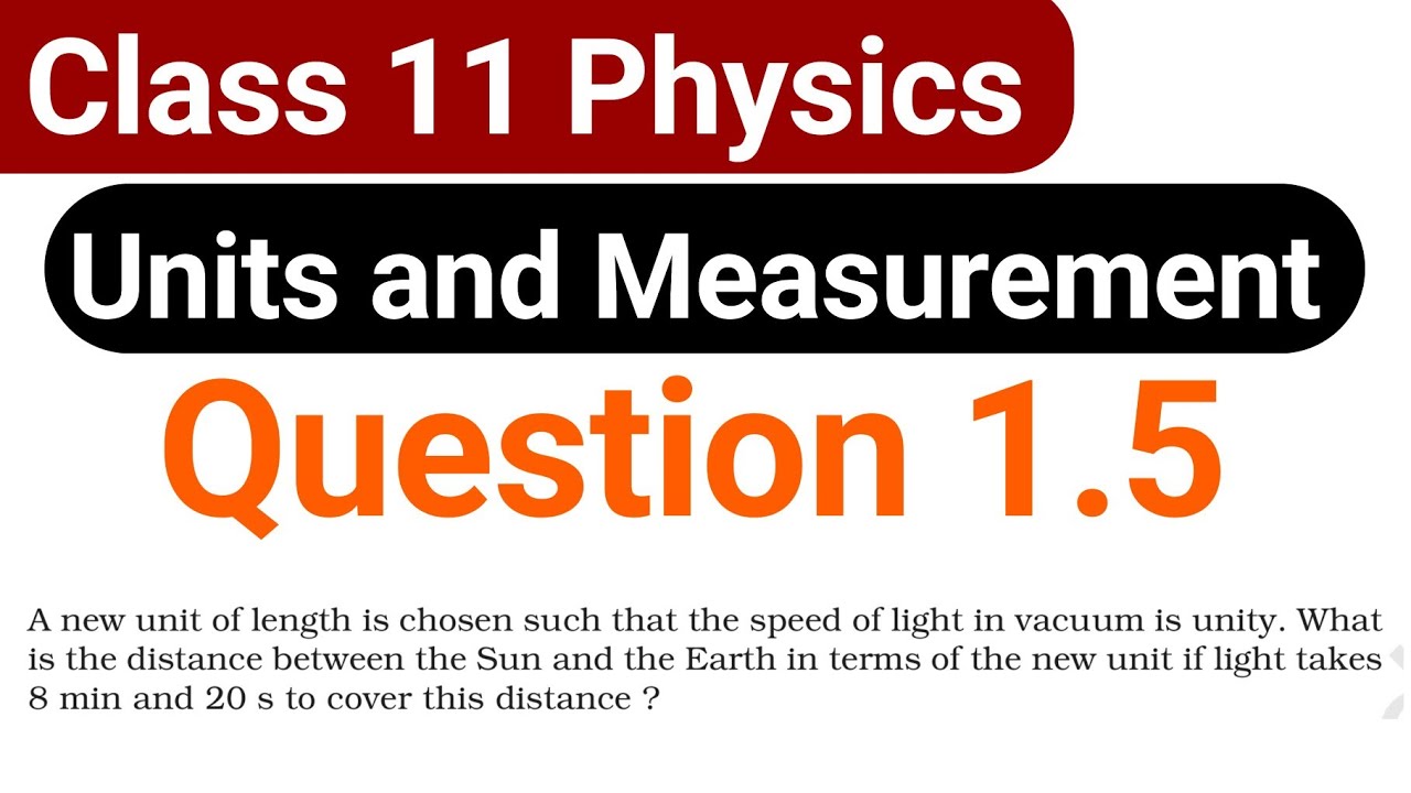 Physics Class 11th Question 1.5 Units and Measurement NCERT Solution by ...