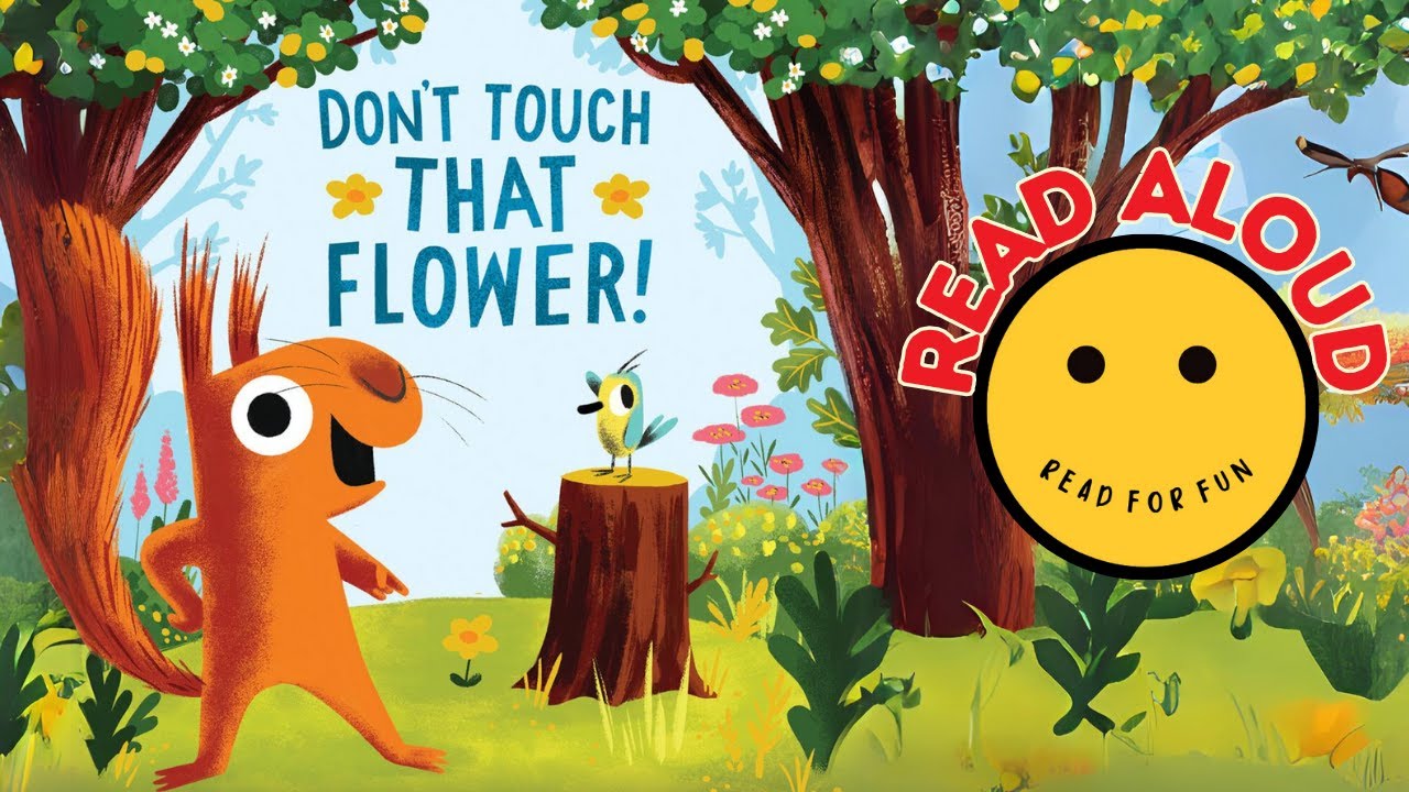 Read Aloud Books for Kids | Don't Touch That Flower | with ...