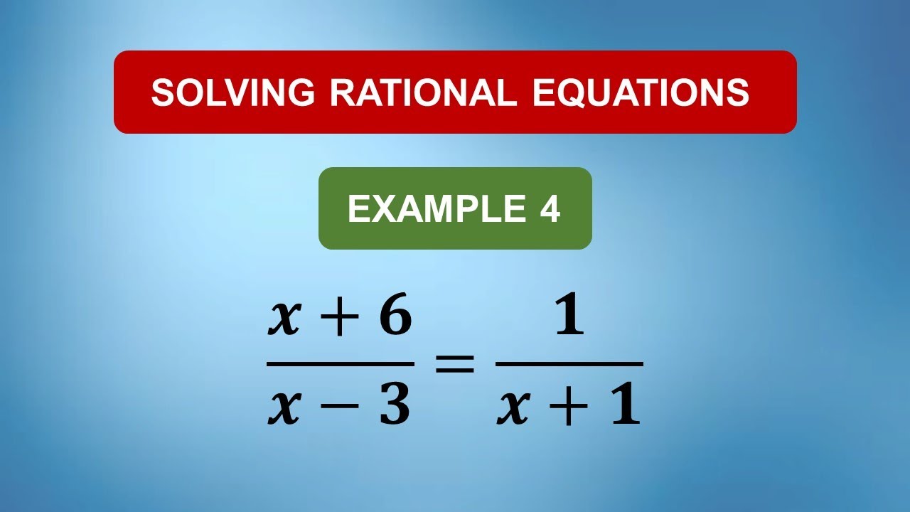 Solving Rational Equations | Example 4 | (𝒙+𝟔)/(𝒙−𝟑)=𝟏/(𝒙+𝟏) | TMD ...